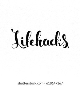 Lifehacks Handwritten Lettering Modern Vector Hand Stock Vector ...