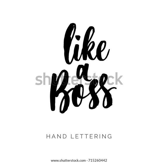 Like Boss Hand Drawn Decorative Quote Stock Vector (Royalty Free) 715260442