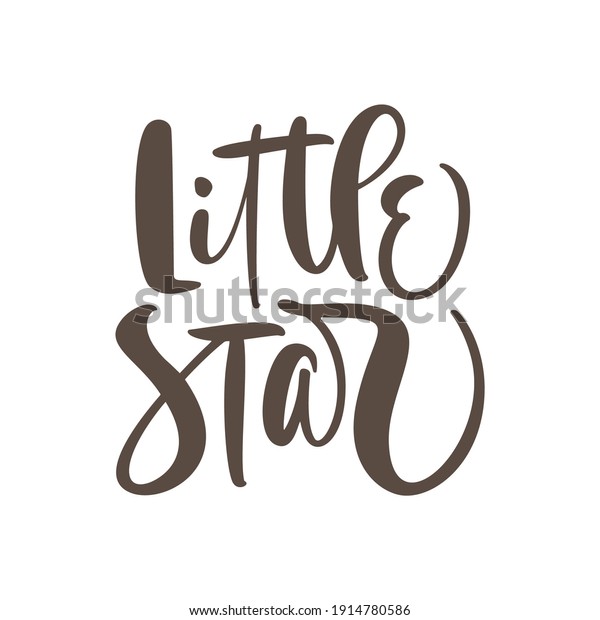 Little Star Vector Calligraphy Lettering Baby Stock Vector (Royalty ...