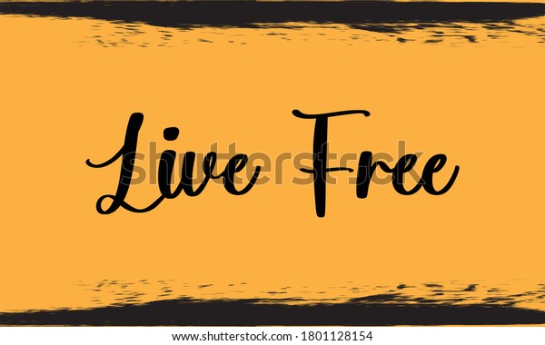 Live Free Calligraphy Handwritten Black Color Stock Vector (Royalty ...