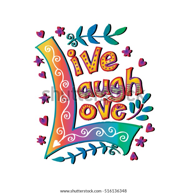 Live Laugh Love Hand Lettered Words Stock Vector Royalty Free 516136348