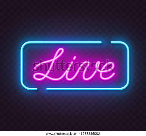 Live Neon Sign On Transparent Background Stock Vector (Royalty Free ...