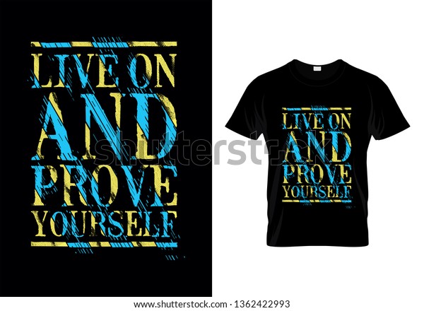 Live On Prove Yourself Typography Quotes Stock Vector (Royalty Free ...
