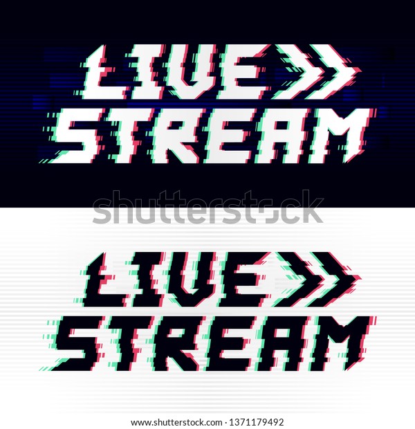 Live Stream Glitch Text Black White Stock Vector (Royalty Free ...