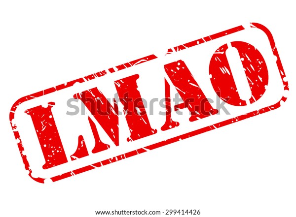 Lmao Red Stamp Text On White Stock Vector (Royalty Free) 299414426 ...