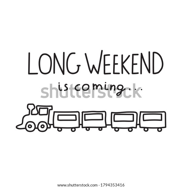 Long Weekend Coming Hand Drawn Illustration Stock Vector (Royalty Free ...