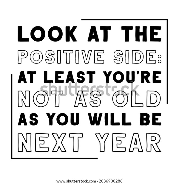Look Positive Side Least Youre Not Stock Vector (Royalty Free ...