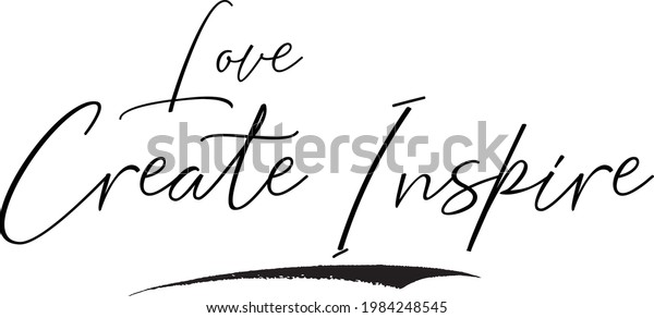 Love Create Inspire Vector Saying Handwritten Stock Vector (Royalty ...