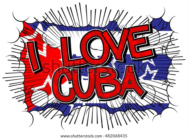 Love Cuba Comic Book Style Text Stock Vector (Royalty Free) 482068435 ...