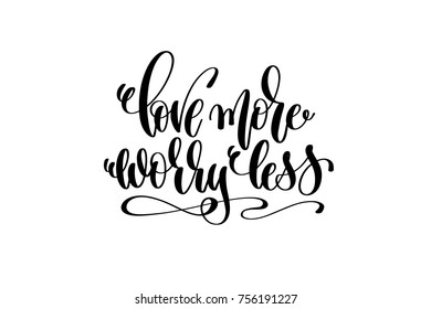 Love More Worry Less Hand Lettering Stock Vector (Royalty Free ...