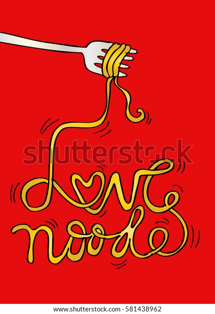 Love Noodle Lettering Fork Stock Vector (Royalty Free) 581438962