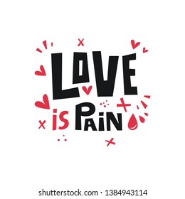 Love Pain Hand Drawn Vector Lettering Stock Vector (Royalty Free ...