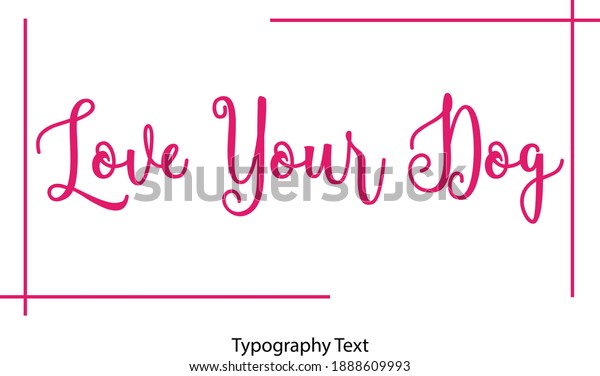 Amar a tu perro caligrafía cursiva: vector de stock (libre de regalías ...