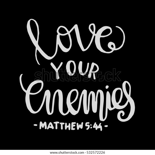 Love Your Enemies Bible Verse Hand Stock Vector (Royalty Free ...