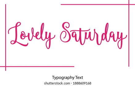 Lovely Saturday Cursive Calligraphy Text On Stock Vector (Royalty Free ...