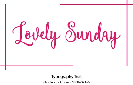 Lovely Sunday Cursive Calligraphy Text On Stock Vector (Royalty Free ...