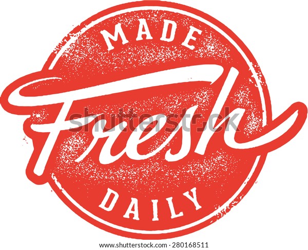 Made Fresh Daily Rubber Stamp Stock Vector (Royalty Free) 280168511 ...