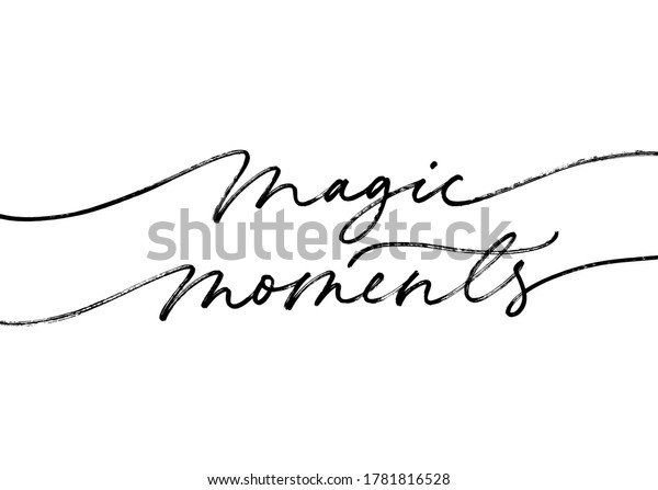 Magic Moments Quote Modern Brush Style Stock Vector (Royalty Free ...