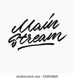 Main Stream Ink Hand Lettering Modern Stock Vector (Royalty Free ...