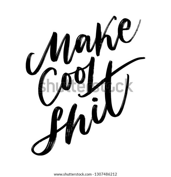 Make Cool Shit Vector Motivational Hand Stock Vector (Royalty Free ...
