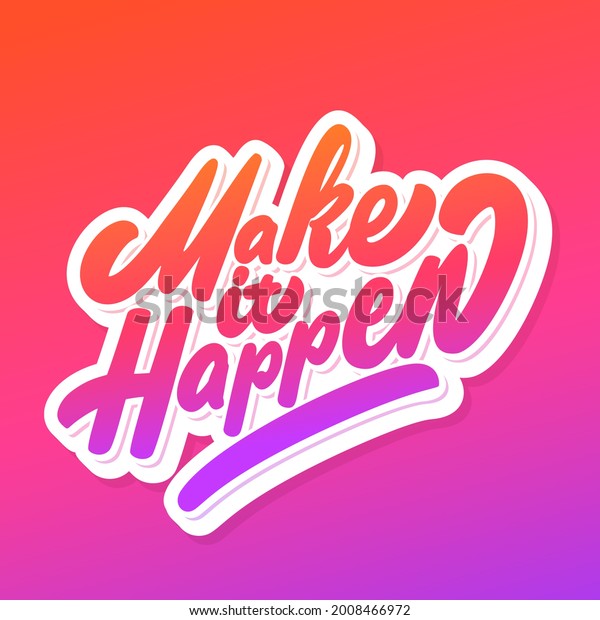 Make Happen Vector Handwritten Lettering Stock Vector (Royalty Free ...