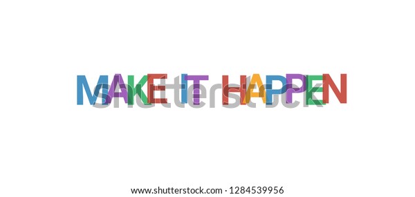 Make Happen Word Concept Colorful Make Stock Vector (Royalty Free ...