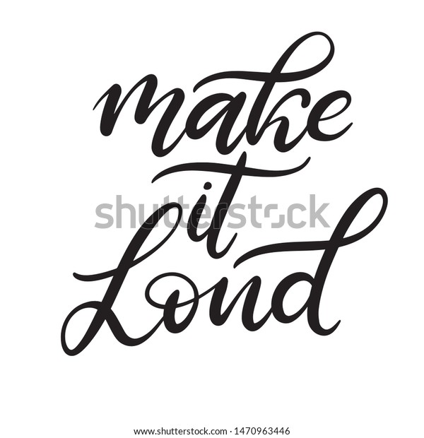 Make Loud Black White Lettering Vector Stock Vector (Royalty Free ...
