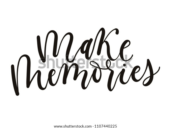 Make Memories Lettering Quote Isolated On Stock Vector (Royalty Free ...