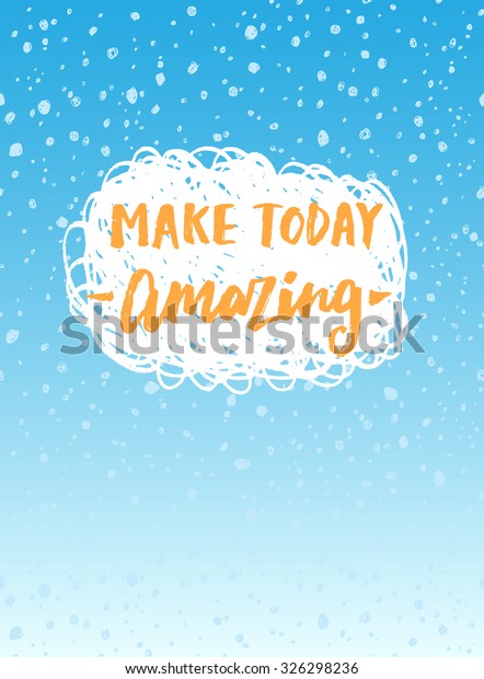 Make Today Amazing Hand Drawn Calligraphic Stock Vector (Royalty Free ...