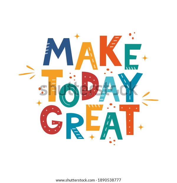 Make Today Great Hand Drawn Motivation Stock Vector (Royalty Free ...