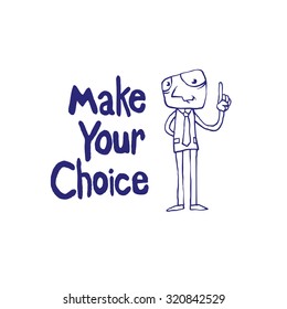 Make Your Choice Motivational Message Funny Stock Vector (Royalty Free ...