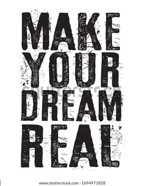 Make Your Dream Real Typography Print Stock Vector (Royalty Free ...