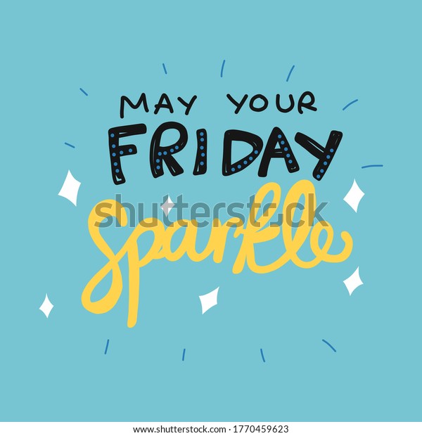 Make Your Friday Sparkle Word Lettering Stock Vector (Royalty Free ...