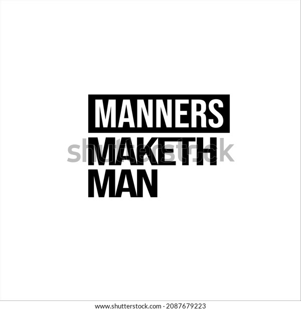 Manners Maketh Man Quotes Typography Interior Stock Vector (Royalty ...
