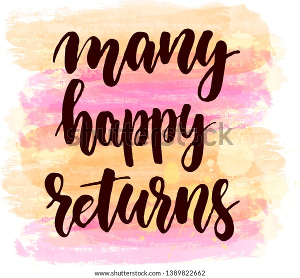Many Happy Returns Handwritten Modern Calligraphy Stock Vector (Royalty ...