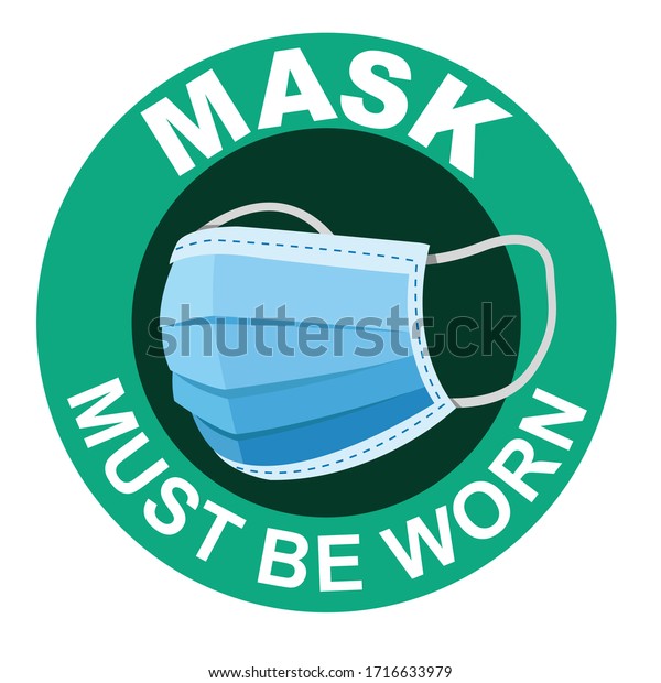 Mask Must Be Worn Sign Wearing Stock Vector (Royalty Free) 1716633979