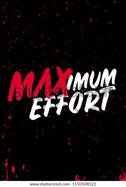 Maximum Effort Motivational Quotes T Shirt Stock Vector (Royalty Free ...