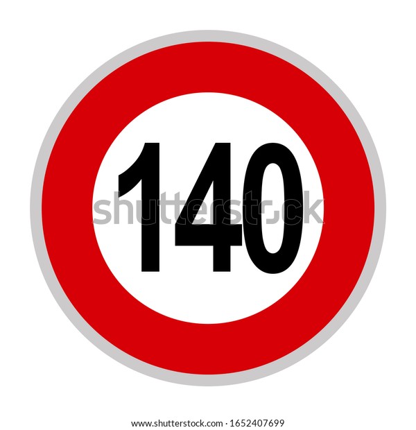 Maximum Speed Limit Sign 140 Kmh Stock Vector (Royalty Free) 1652407699 ...