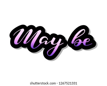 May Be Lettering Sticker Vector Illustration Stock Vector (Royalty Free ...