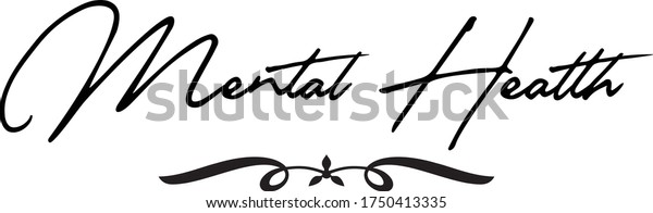 Mental Health Cursive Calligraphy Text Stock Vector (Royalty Free ...