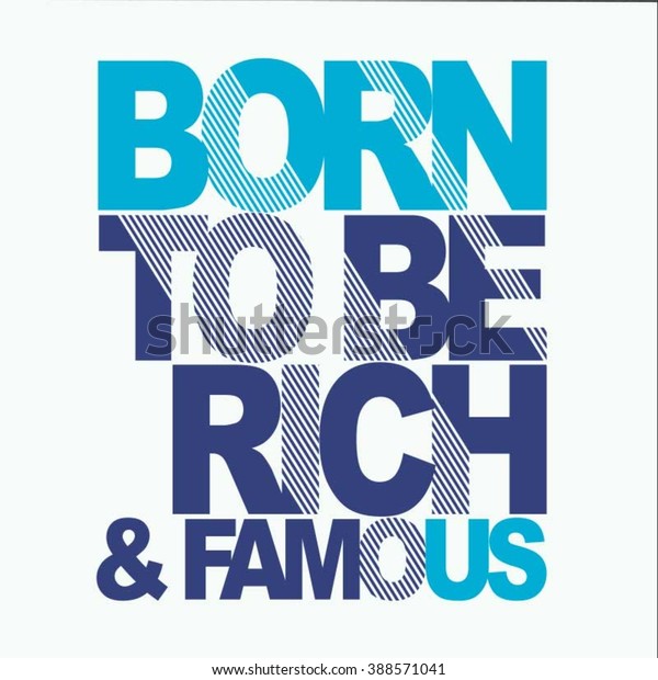 Message Born Be Rich Typography Tshirt Stock Vector (Royalty Free ...