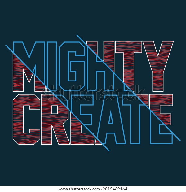 Mighty Createslogan Graphic Typography Designillustration Art Stock ...
