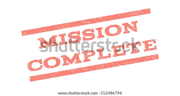 Mission Complete Watermark Stamp Text Caption Stock Vector (Royalty ...