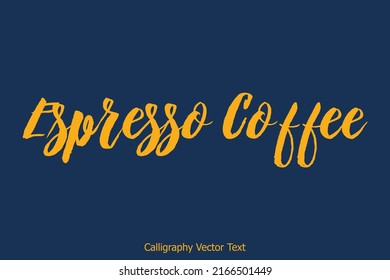 40,676 Espresso lettering Images, Stock Photos & Vectors | Shutterstock