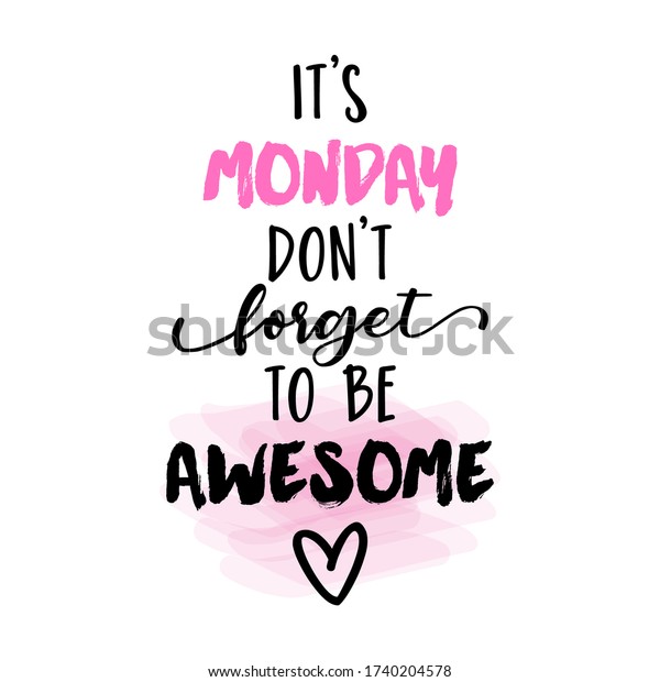 Monday Dont Forget Be Awesome Phrase Stock Vector (Royalty Free ...