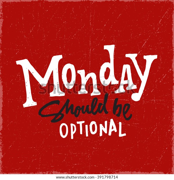 Monday Should Be Optional Funny Vintage Stock Vector (Royalty Free ...