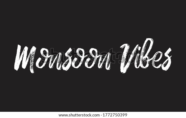 Monsoon Vibes Chalk Typography Vector Lettering Stock Vector (Royalty ...