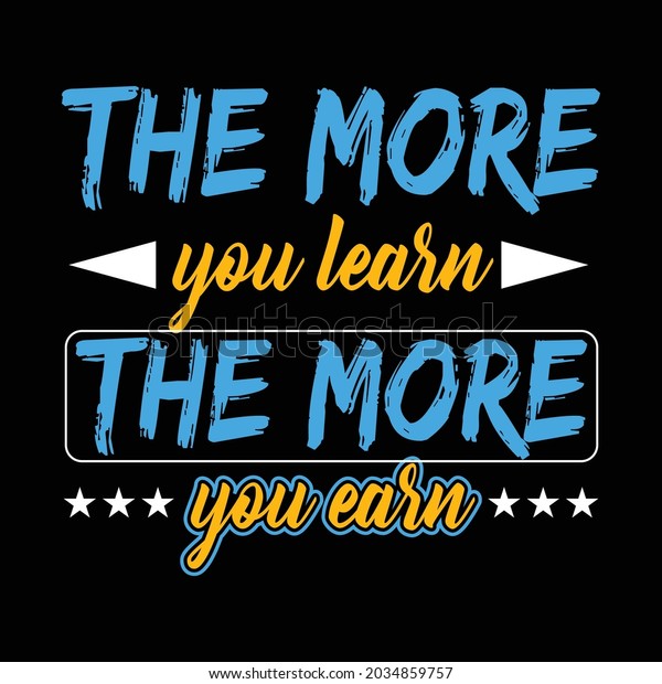 More You Learn More You Earn Stock Vector (Royalty Free) 2034859757 ...