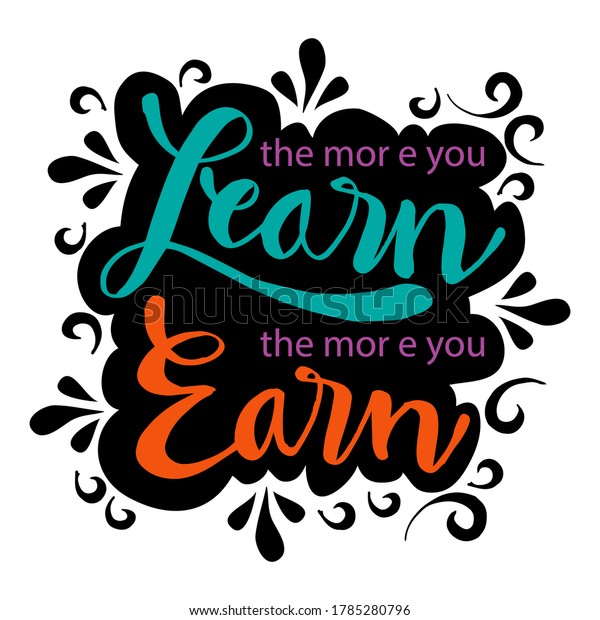 More You Learn More You Earn Stock Vector (Royalty Free) 1785280796 ...