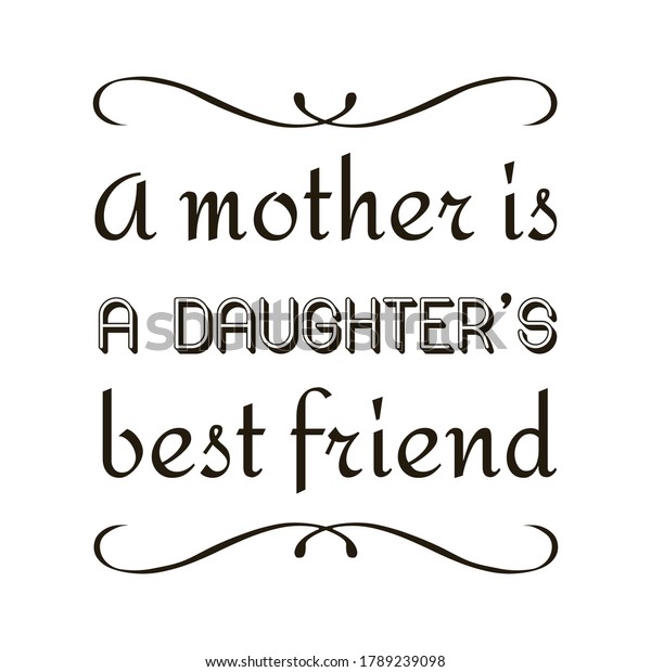 Mother Best Friend Vector Quote Stock Vector (Royalty Free) 1789239098 ...